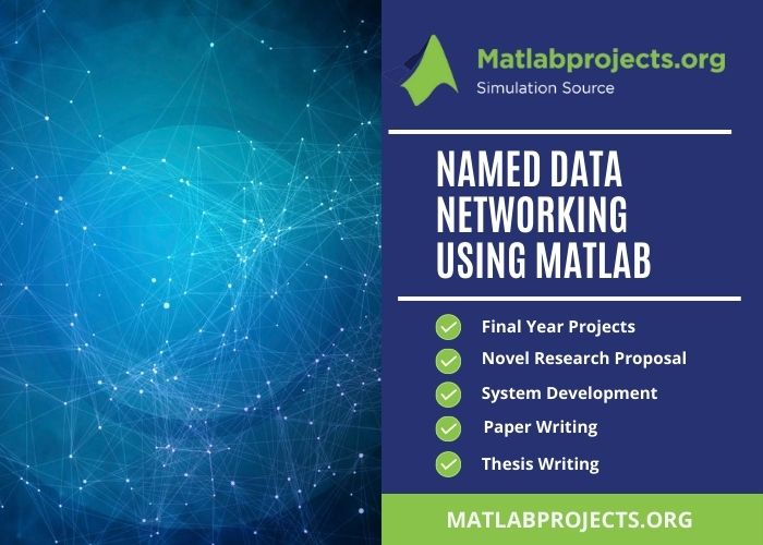 Performance Metrics for Named Data Networking Using Matlab