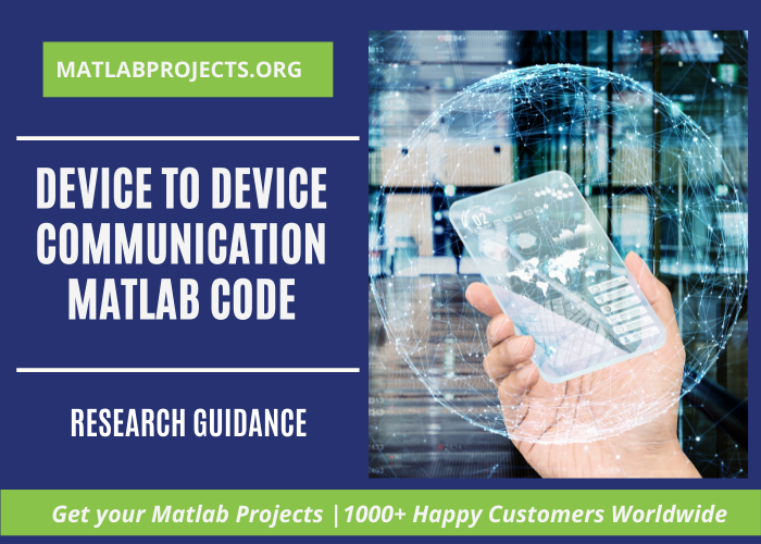 Device to Device Communication Matlab Code [Research Guidance]